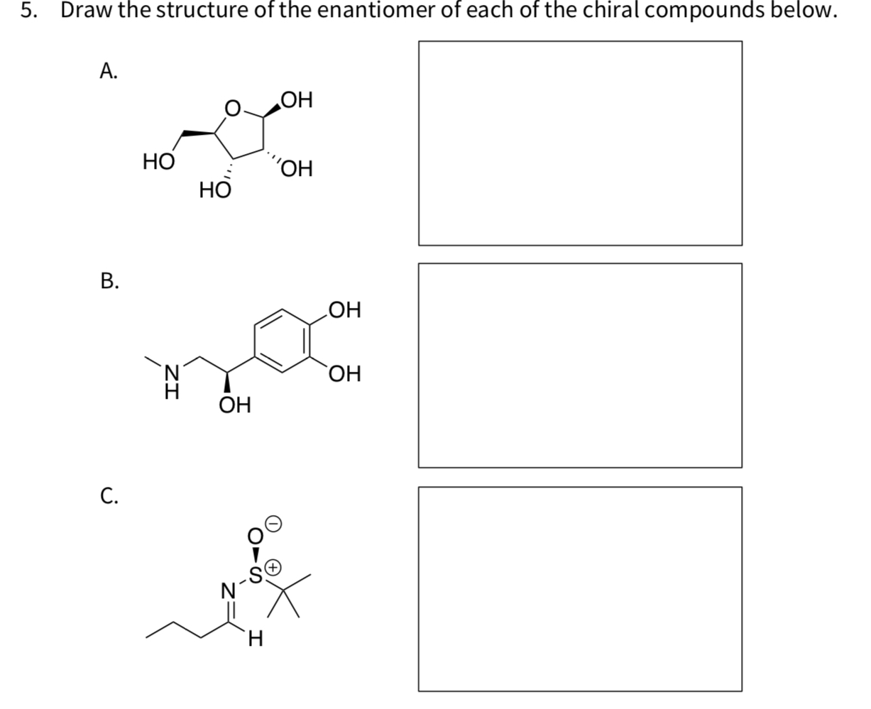 5. Draw the structure of the enantiomer of each of | Chegg.com