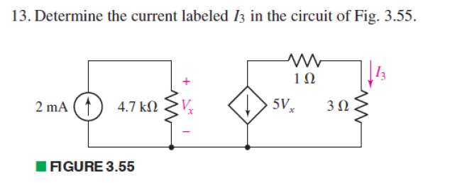 Solved 13. Determine the current labeled I3 in the circuit | Chegg.com