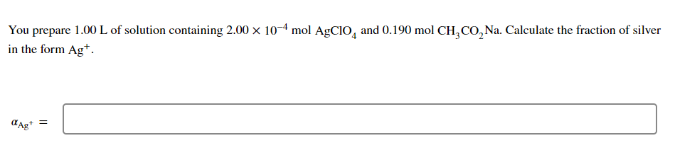 Solved Agt forms two complexes with acetate, with the given | Chegg.com
