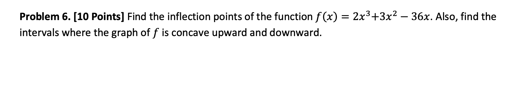 Solved Problem 6. [10 Points] Find the inflection points of | Chegg.com