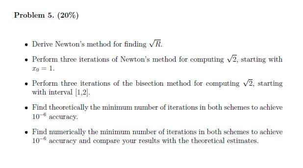 Solved - Derive Newton's method for finding R. - Perform | Chegg.com