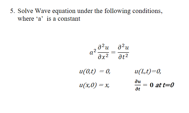 Solved 5. Solve Wave equation under the following | Chegg.com