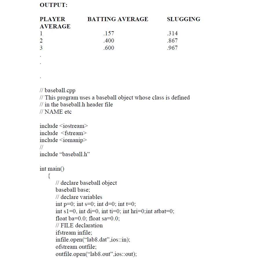 Solved Use the following test data:OUTPUT: // baseball.cpp | Chegg.com
