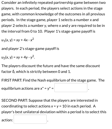 Solved Consider an infinitely repeated partnership game | Chegg.com