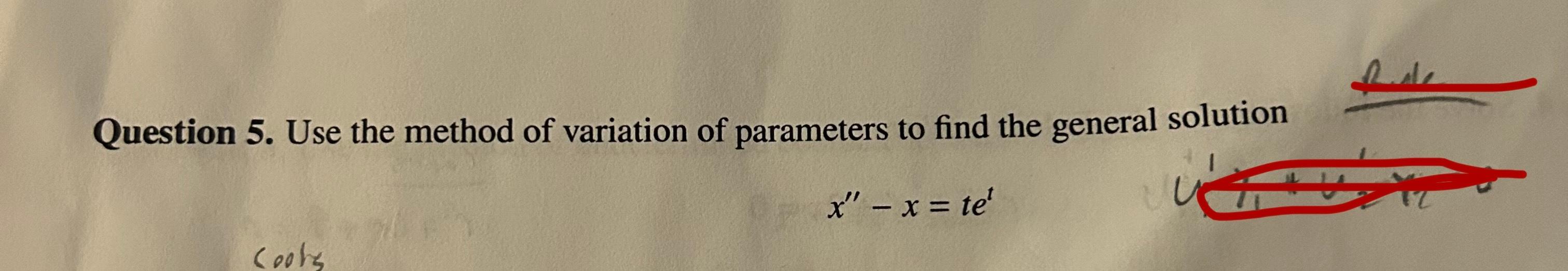 Solved Question 5. Use the method of variation of parameters | Chegg.com