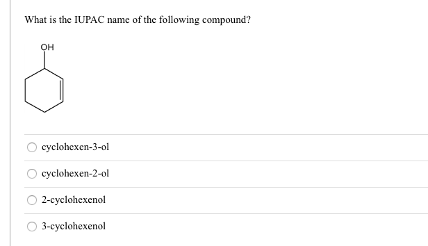 Solved What is the IUPAC name of the following compound? он | Chegg.com