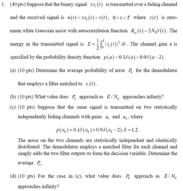Solved (40 pts) Suppose that the binary signal ±si(t) is | Chegg.com