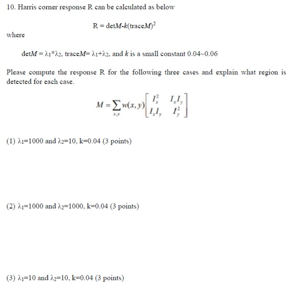Solved 10. Harris corner response R can be calculated as | Chegg.com