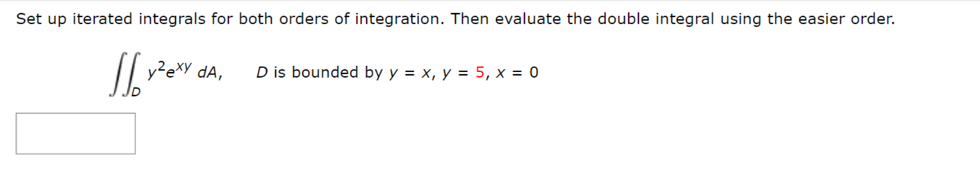 Solved Set up iterated integrals for both orders of | Chegg.com