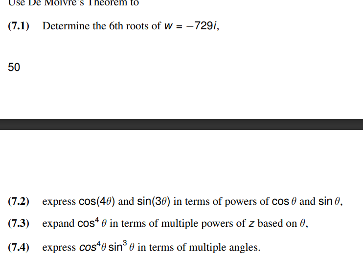 Solved (7.1) Determine the 6th roots of w=−729i, 50 (7.2) | Chegg.com