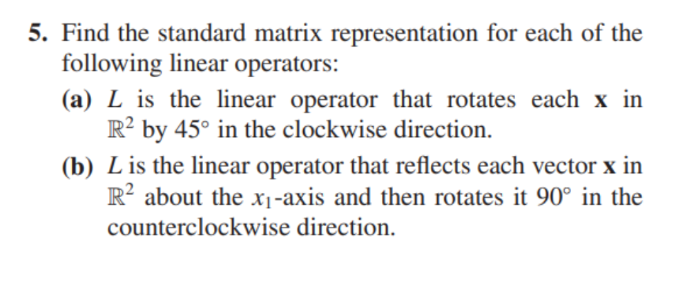 Solved 5. Find the standard matrix representation for each | Chegg.com