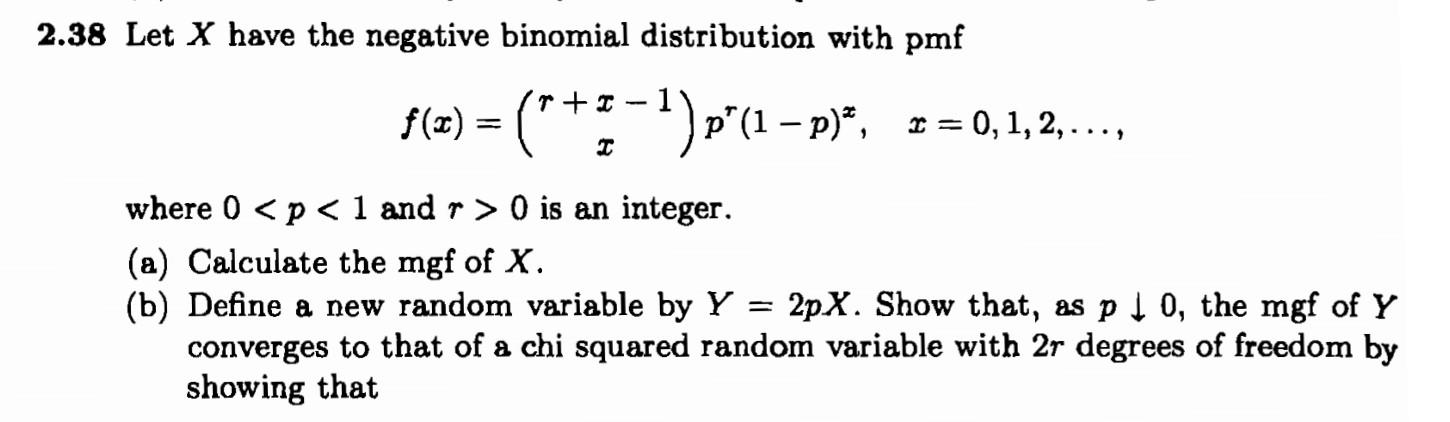 Solved 2.38 Let X have the negative binomial distribution | Chegg.com