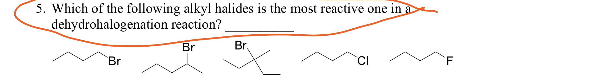 Solved 5. Which of the following alkyl halides is the most | Chegg.com