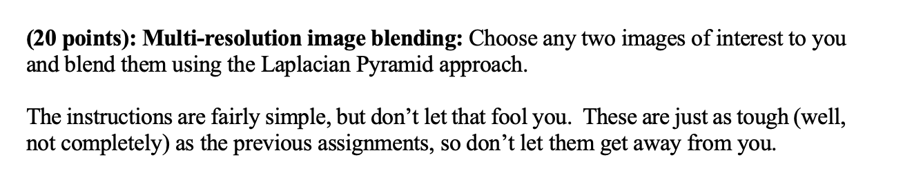 Solved (20 points): Multi-resolution image blending: Choose | Chegg.com