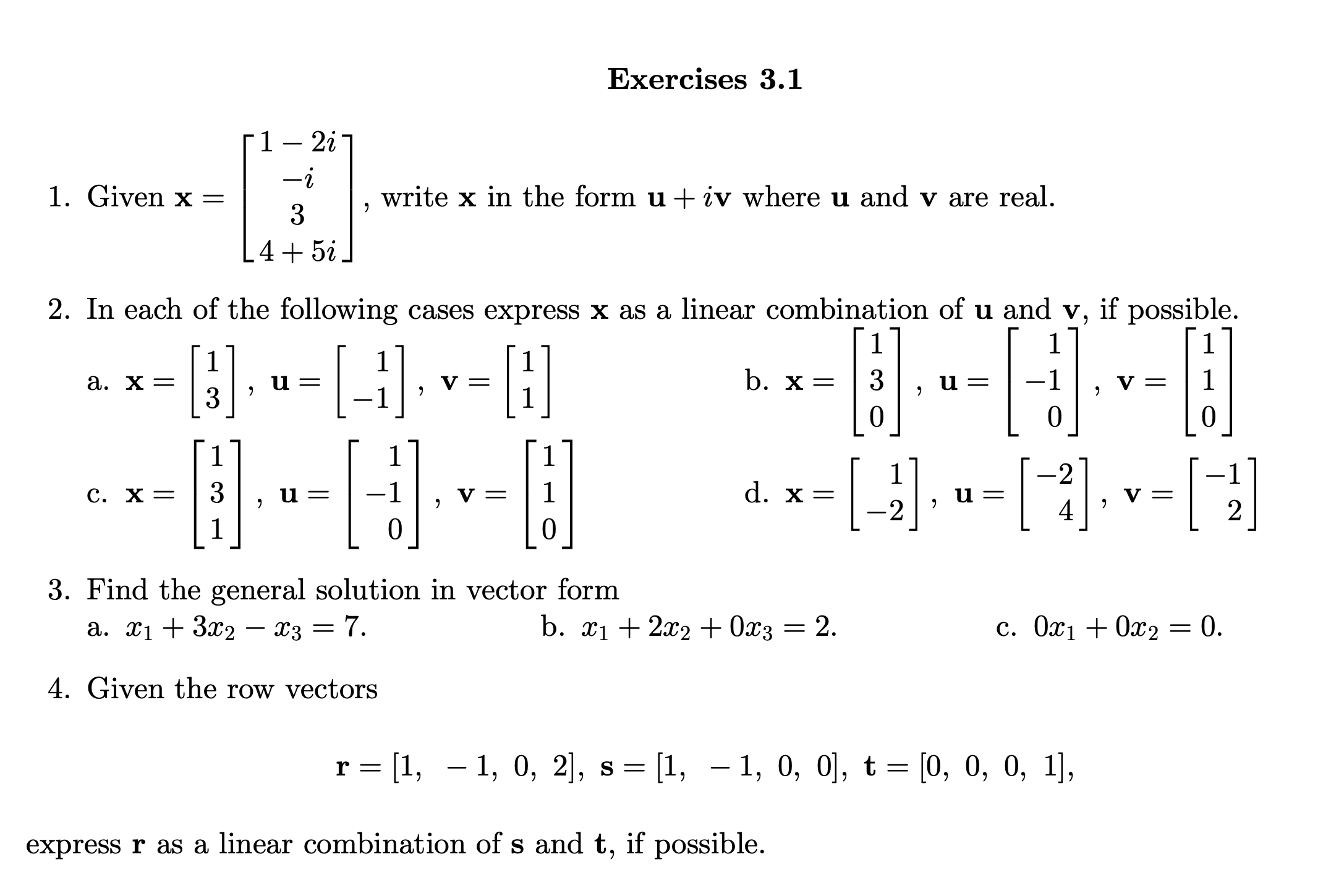 Solved 1. Given x=⎣⎡1−2i−i34+5i⎦⎤, write x in the form u+iv | Chegg.com