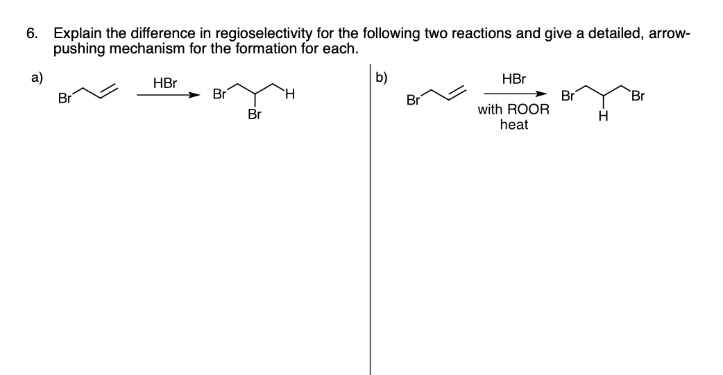 Solved 6. Explain the difference in regioselectivity for the | Chegg.com