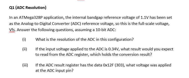 Q1 (ADC Resolution) In an ATMega328P application, the | Chegg.com