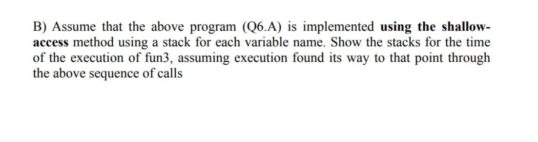 Solved A) - Show the stack with all activation record | Chegg.com
