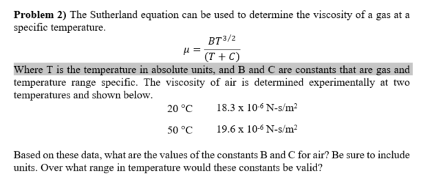 Solved Problem 2) The Sutherland equation can be used to | Chegg.com