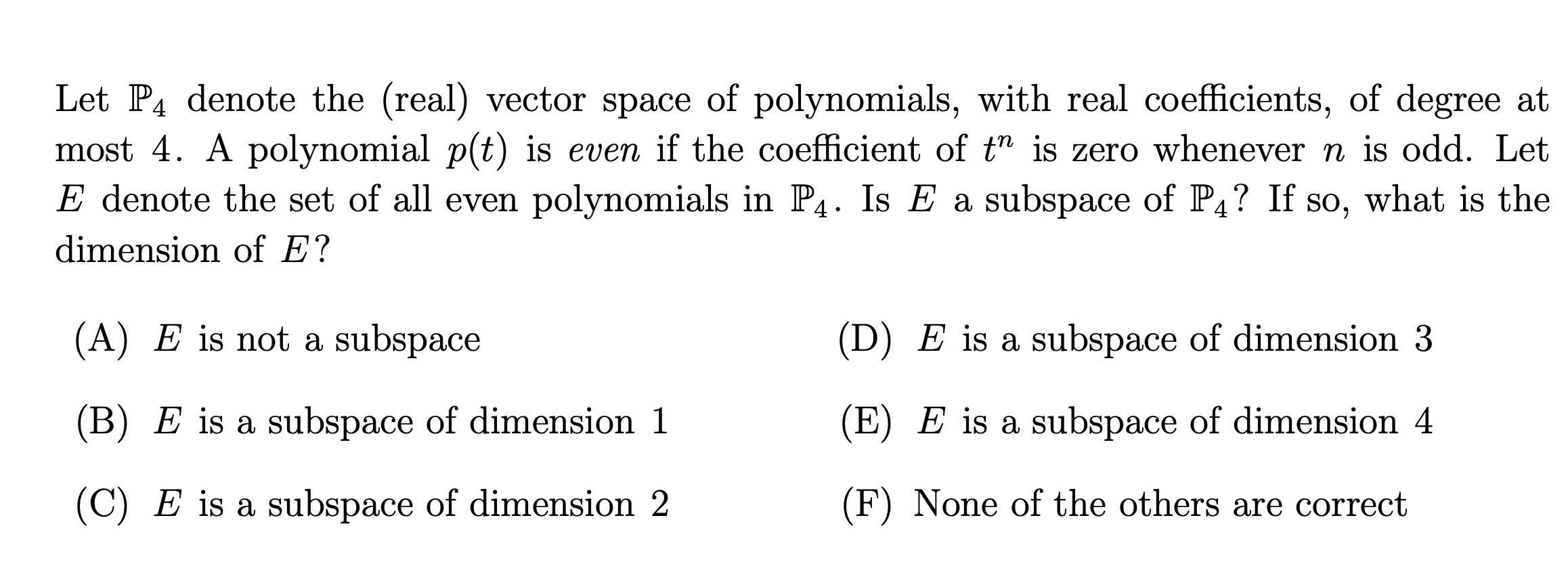 Solved Let P4 denote the (real) vector space of polynomials, | Chegg.com