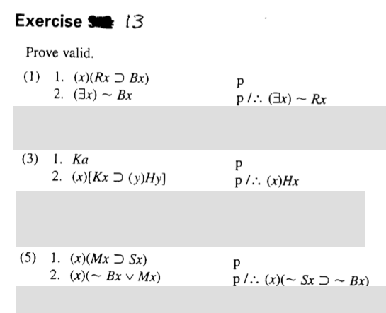 Solved Exercise 13 Prove valid (1) 1. (x)(Rx O Bx) 2. (Br) | Chegg.com