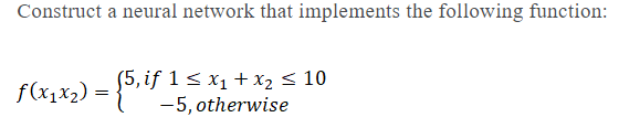 Construct a neural network that implements the | Chegg.com