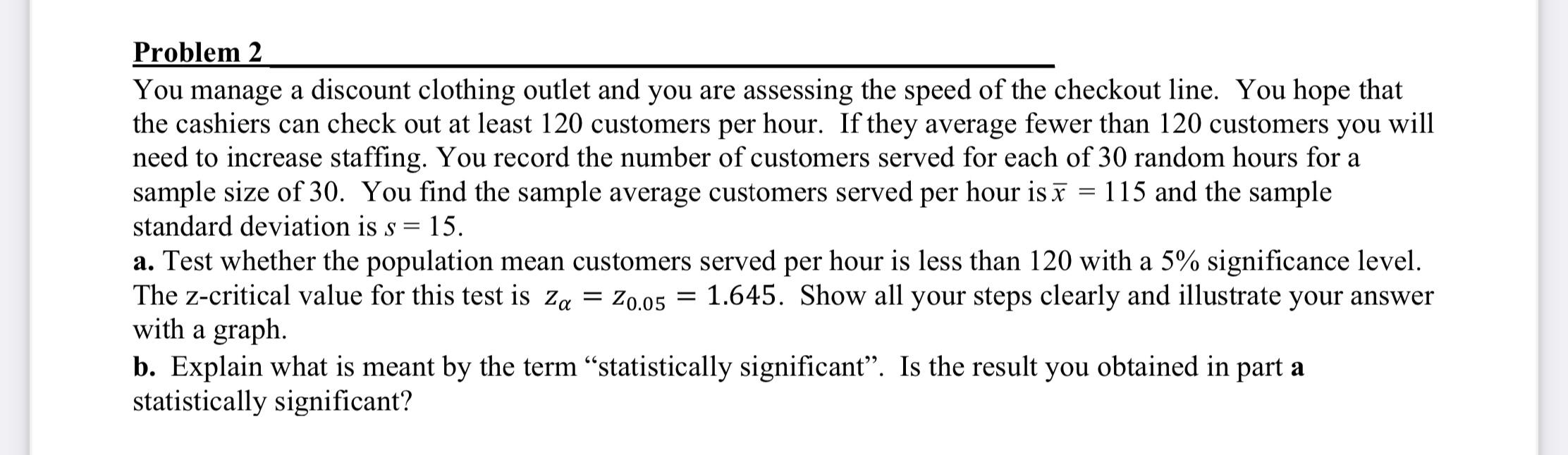 Solved Problem 2 You manage a discount clothing outlet and | Chegg.com