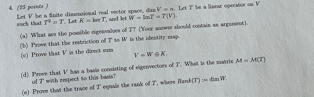 Solved Let V be a finite dimensional real vector space, | Chegg.com