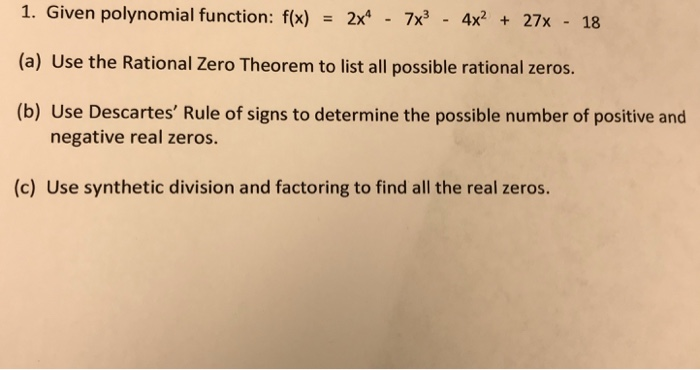 Solved 1. Given polynomial function: f(x) = 2x4-7x3-4x2 + | Chegg.com