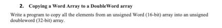 2. Copying a Word Array to a Double Word array Write | Chegg.com