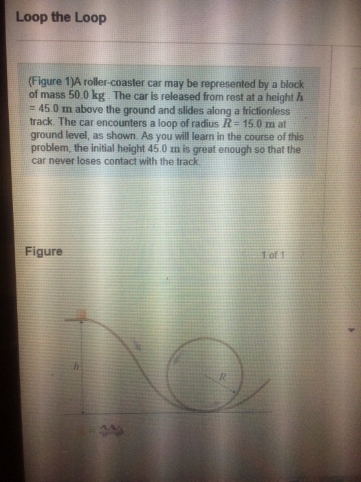 Solved Loop the Loop (Figure 1)A roller-coaster car may be | Chegg.com