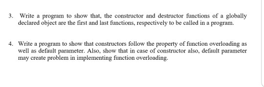 Solved 3 Write A Program To Show That The Constructor And