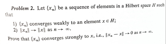 Solved Problem 2. Let {xn} be a sequence of elements in a | Chegg.com