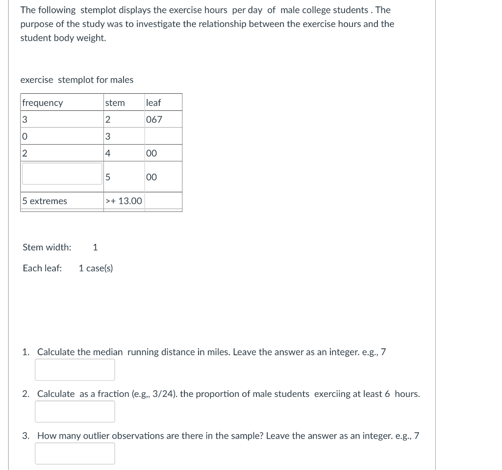 Solved The following stemplot displays the exercise hours | Chegg.com