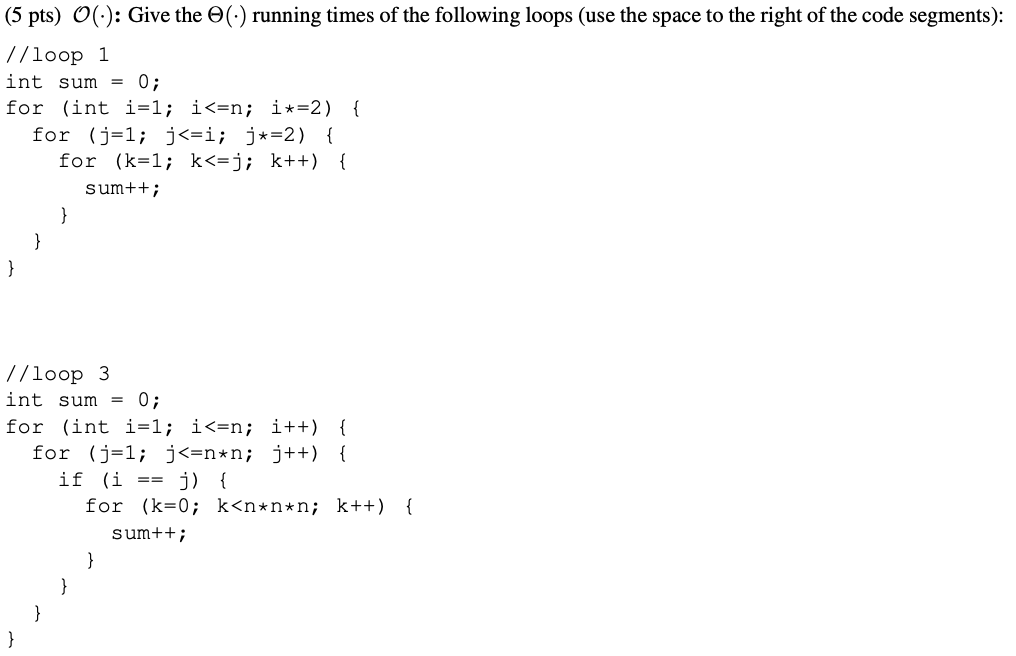 Solved (5 pts) O(): Give the (.) running times of the | Chegg.com