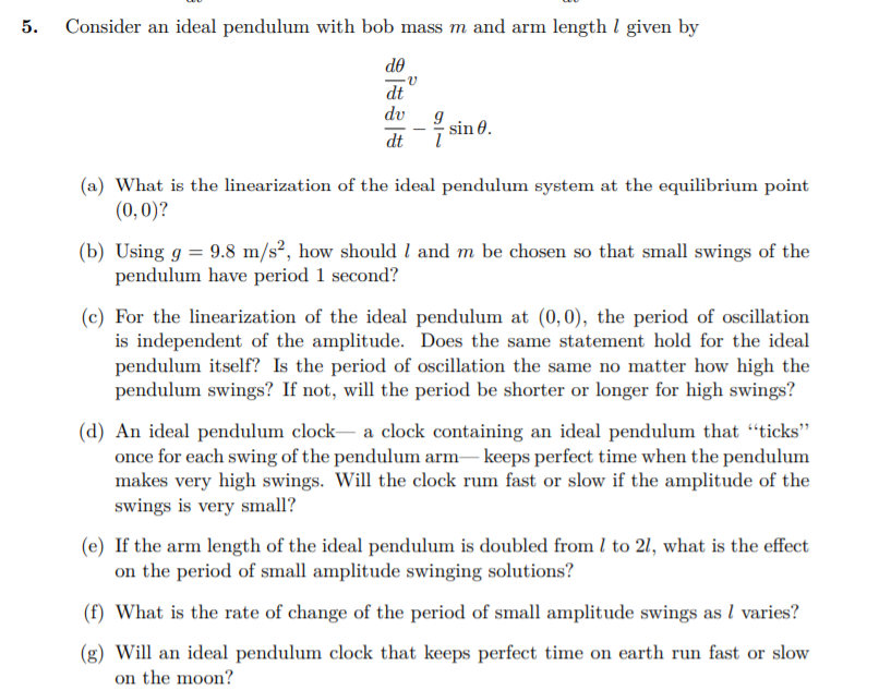 Solved 5. Consider an ideal pendulum with bob mass m and arm | Chegg.com