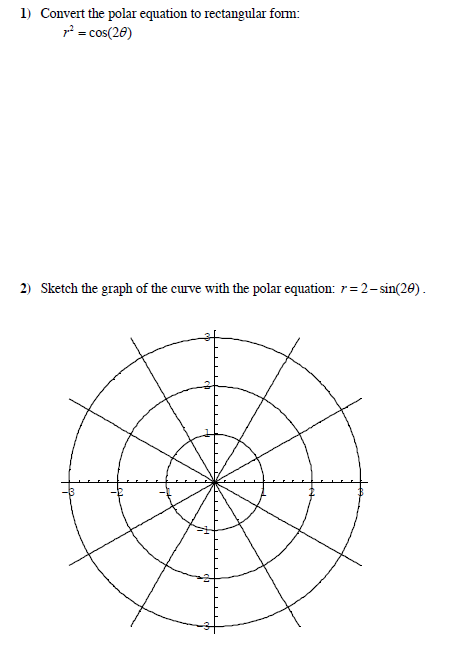 Solved 1) Convert the polar equation to rectangular form: | Chegg.com