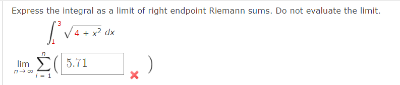 Solved Express the integral as a limit of right endpoint | Chegg.com