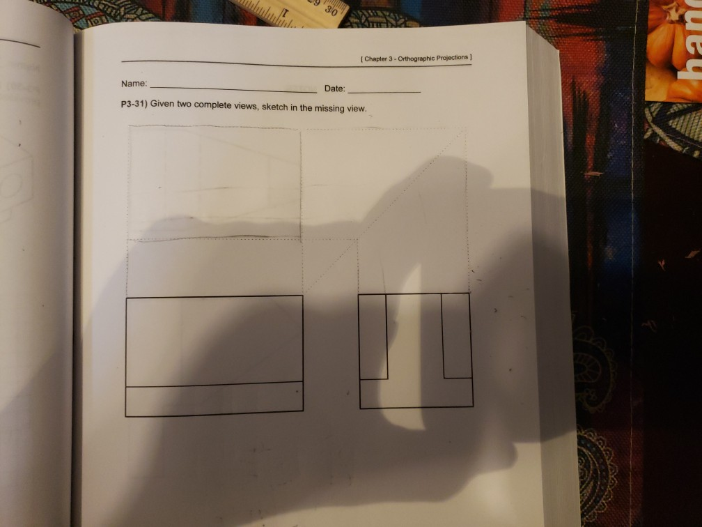 Solved 30 [ Chapter 3- Orthographic Projections ] Date: | Chegg.com