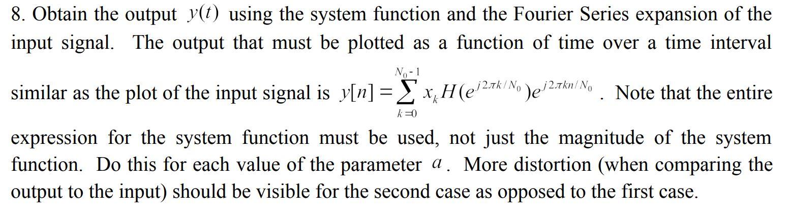Solved 8. Obtain the output y(t) using the system function | Chegg.com