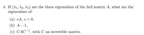 Solved 4. If (λ1,λ2,λ3) are the three eigenvalues of the 3×3 | Chegg.com