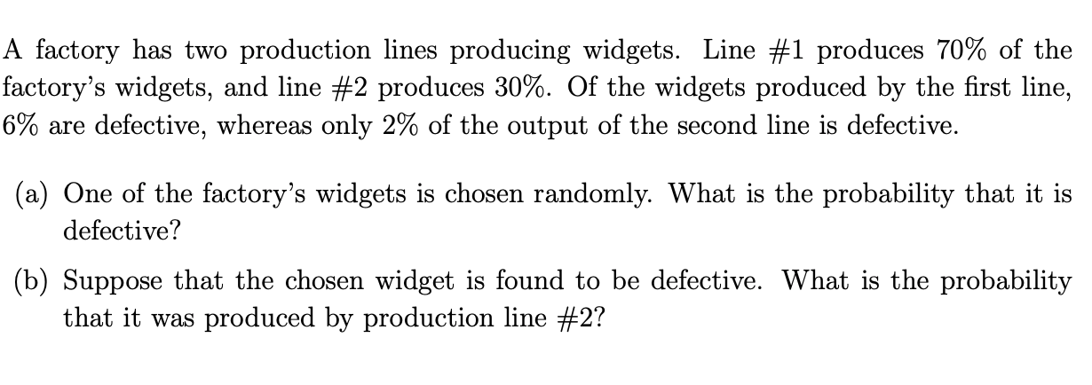Solved A factory has two production lines producing widgets. | Chegg.com
