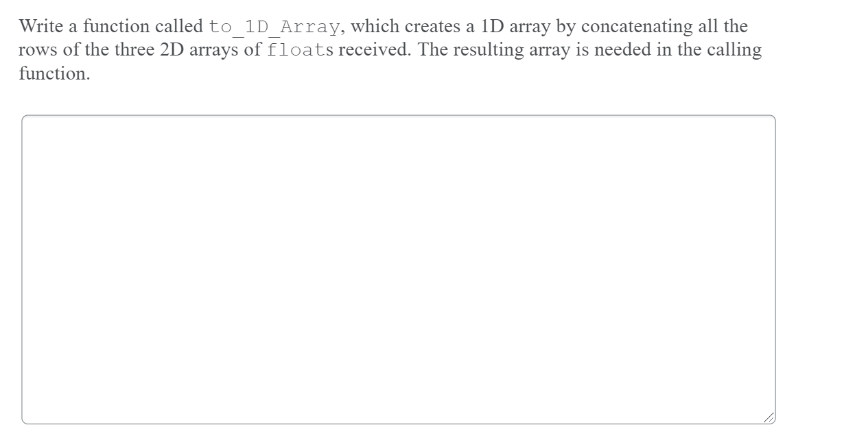 Solved Write a function called to_1D_Array, which creates a | Chegg.com