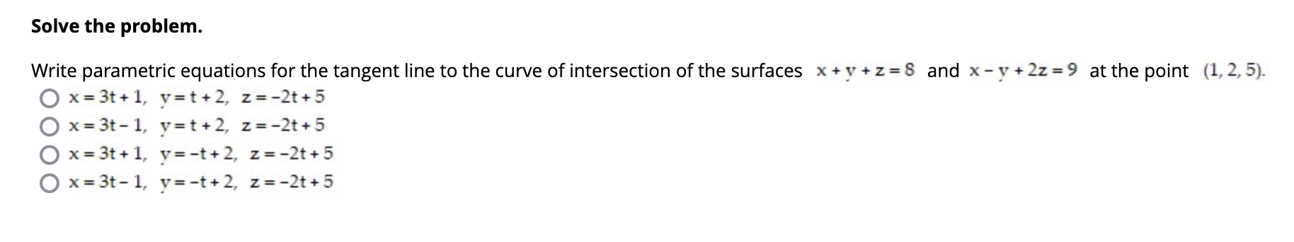 Solved Solve the problem. Write parametric equations for the | Chegg.com