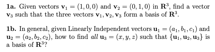 Solved 1a. Given vectors v1=(1,0,0) and v2=(0,1,0) in R3, | Chegg.com