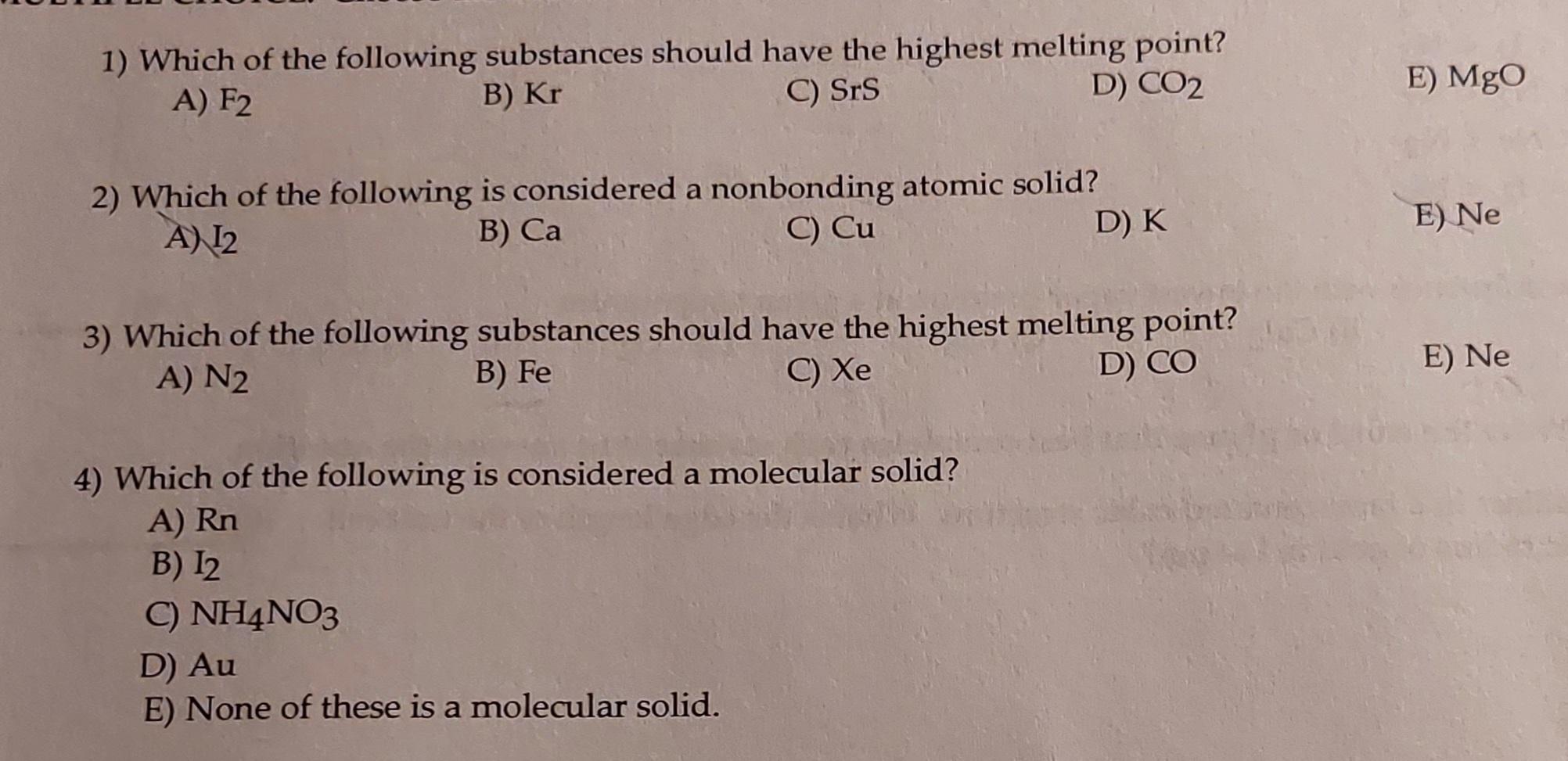 Solved 1) Which of the following substances should have the | Chegg.com