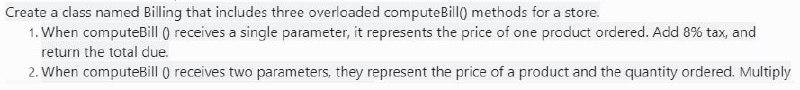 Solved Create a class named Billing that includes three | Chegg.com