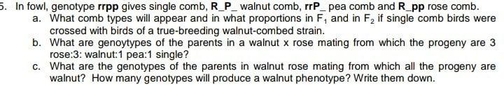 Solved 5. In fowl, genotype rrpp gives single comb, | Chegg.com