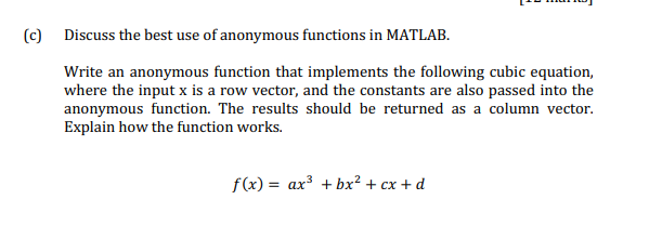 Solved (c) Discuss the best use of anonymous functions in | Chegg.com