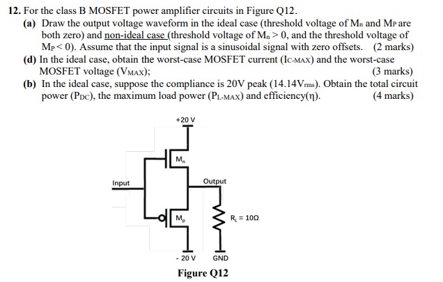Solved 12. For the class B MOSFET power amplifier circuits | Chegg.com